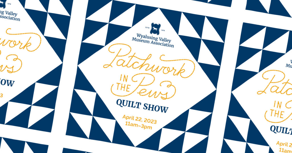 Patchwork in the Pews Quilt Show – Wyalusing Valley Museum Association